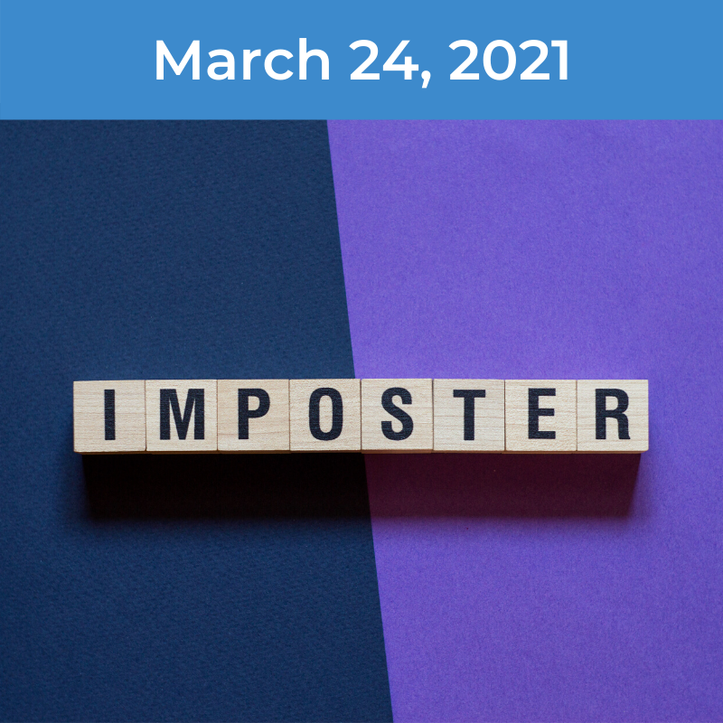 Imposter syndrome: what is it and what can you do about it? – Center ...